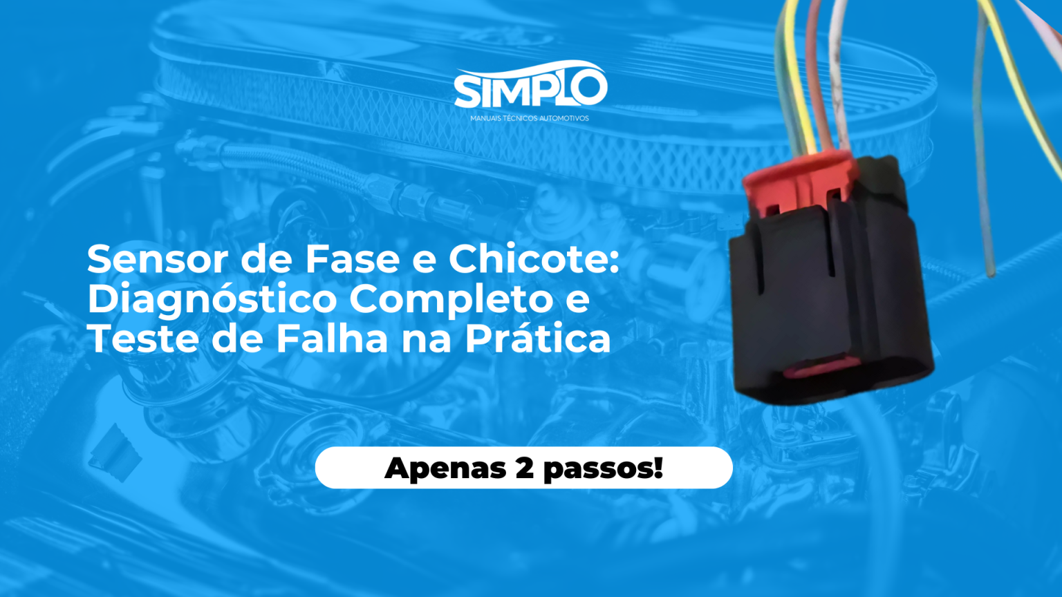 Sensor de fase e chicote: Diagnóstico completo e teste de falha na ...